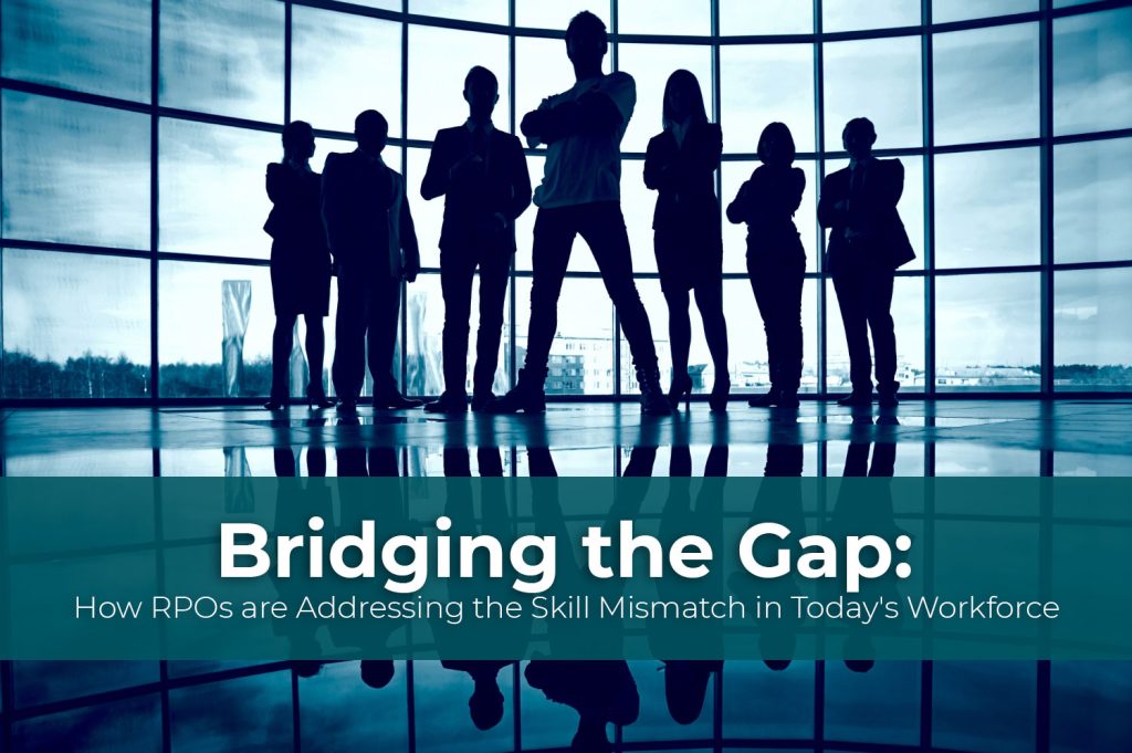 Bridging the Gap: How RPOs are Addressing the Skill Mismatch in Today's ...