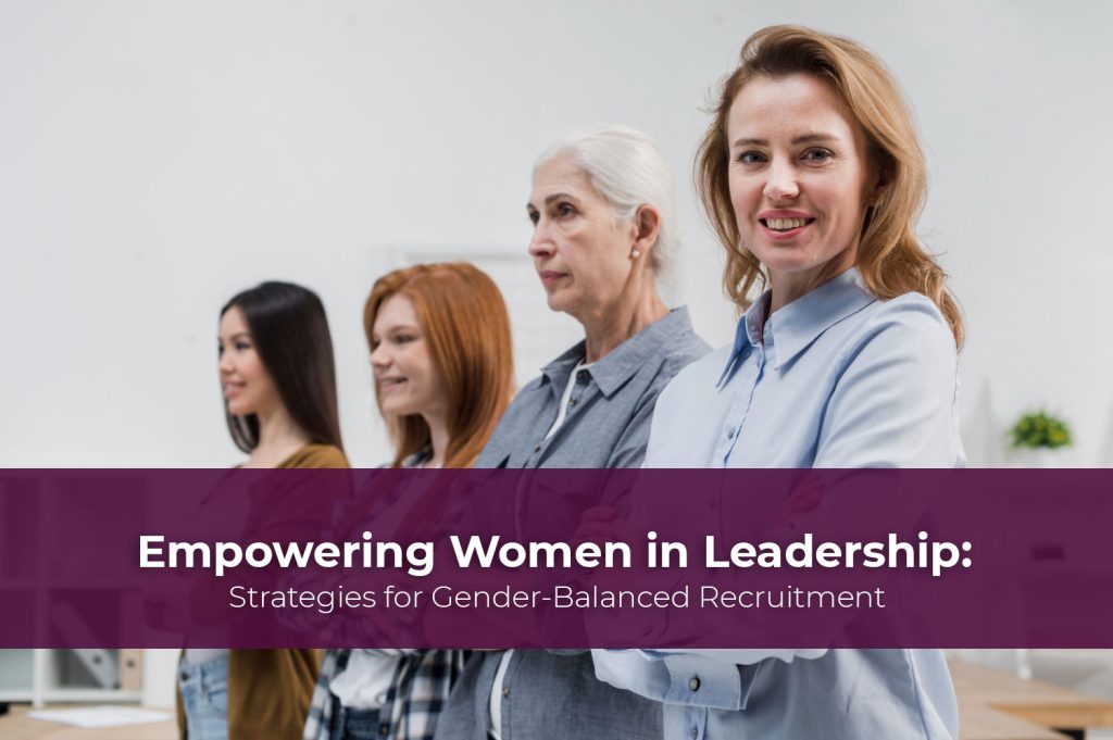 Empowering Women in Leadership: Strategies for Gender-Balanced ...
